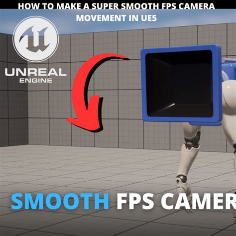 Make A Super Smooth Fps Camera Movement With No Code In Unreal Engine 5
