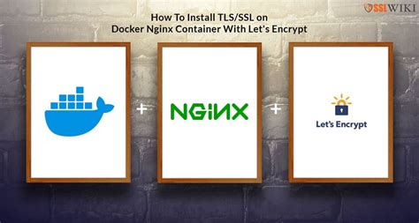 How To Install Tlsssl On Docker Nginx Container With Lets Encrypt Rsslguide