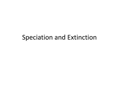 Speciation And Extinction