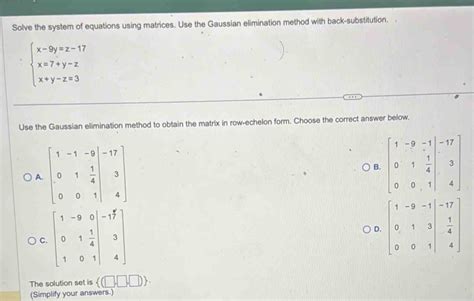 solved solve the system of equations using matrices use the gaussian