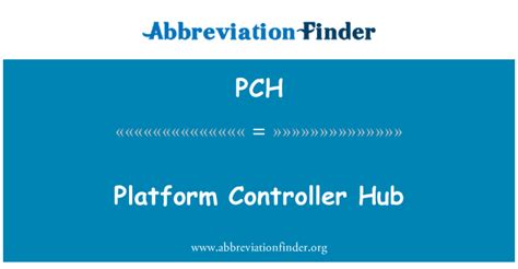 Pch 代表 平台控制器中枢 Platform Controller Hub