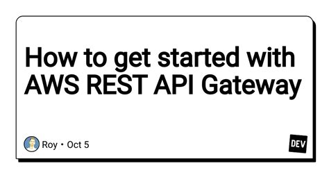 How To Get Started With Aws Rest Api Gateway