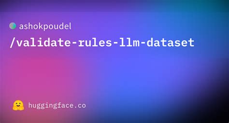 Ashokpoudelvalidate Rules Llm Dataset · Datasets At Hugging Face