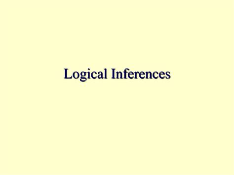 PPT Logical Inferences PowerPoint Presentation Free Download ID