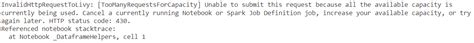 Spark Notebook Error Code 430 Too Many Requests For Capacity Stack Overflow