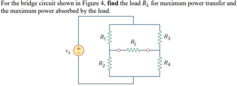 Solved For The Bridge Circuit Shown In Figure 4 Find The