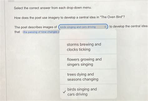 Solved: Select the correct answer from each drop-down menu. How does the poet use imagery to ...