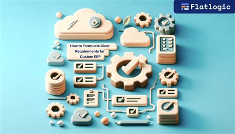custom erp system benefits requirements and cost of development