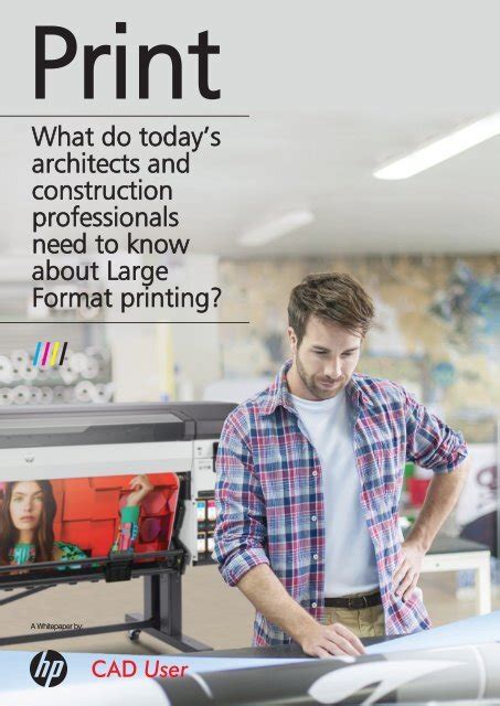 hp and cad user whitepaper on large format printing in construction