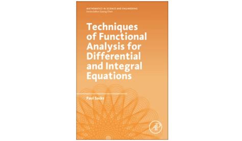 Techniques Of Functional Analysis For Differential And Integral