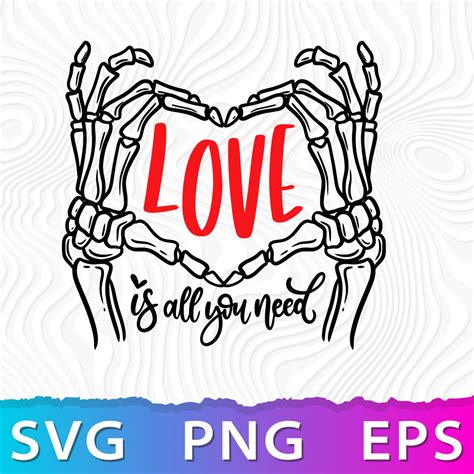Skeleton Heart Svg Love Is All You Need Svg Valentine Hear Inspire
