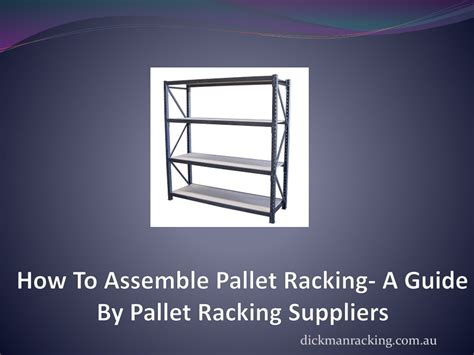 PPT How To Assemble Pallet Racking A Guide By Pallet Racking Suppliers PowerPoint