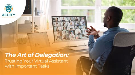 The Art Of Delegation Trusting Your Virtual Assistant With Important Tasks