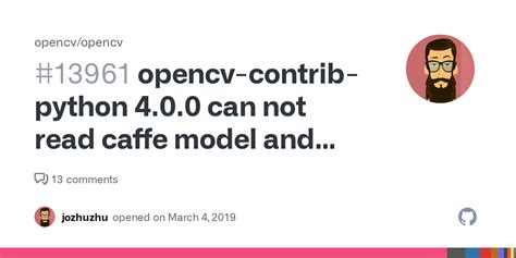 Opencv Contrib Python Can Not Read Caffe Model And Prototxt Issue Opencv Opencv