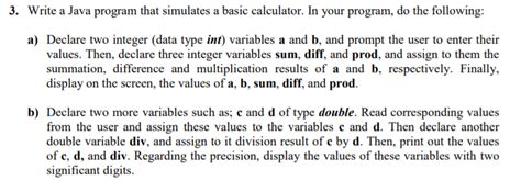 Solved 3 Write A Java Program That Simulates A Basic