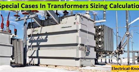 Power And Distribution Transformers Sizing Calculations Part Five Electrical Knowhow