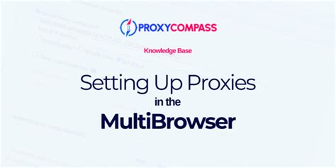 Setting Up A Proxy In The Multibrowser Proxycompass