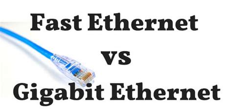 Fast Ethernet Vs Gigabit Difference Mbps Vs Mbps Vs Mbps