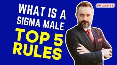 Whats A Sigma Male Top 5 Sigma Rules