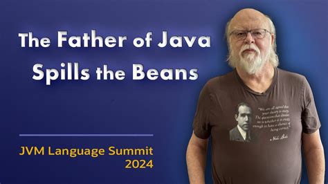 James Gosling On Java Historical Oddities And Persistent Itches Jvmls