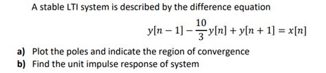 Solved A Stable LTI System Is Described By The Difference Chegg Com