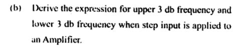 solved b ﻿derive the expression for upper 3 ﻿db frequency