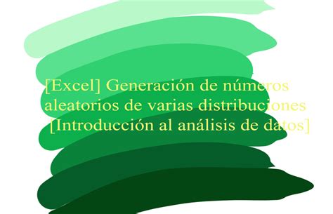[excel] generación de números aleatorios de varias distribuciones