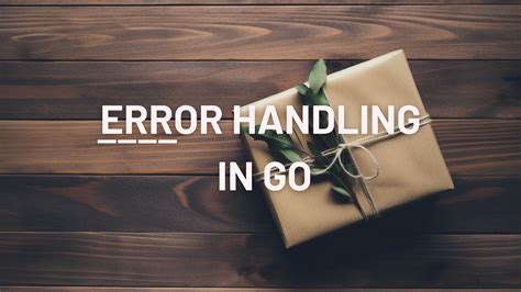 Go Excellence A Deep Dive Into Error Handling By Daniel Orlov Itnext