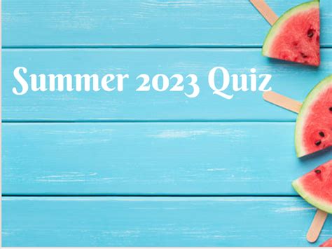 End Of Year Summer Quiz Teaching Resources