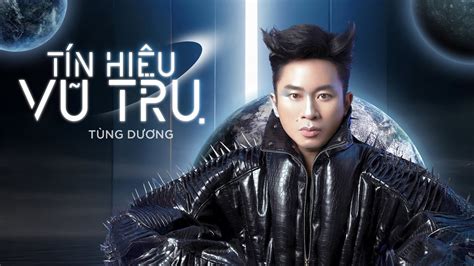 Tùng Dương TÍn HiỆu VŨ TrỤ Album Multiverse Visualizer Video