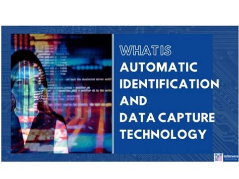 What Is Automatic Identification And Data Capture Technology Technowave Group