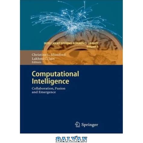 خرید و قیمت دانلود کتاب Computational Intelligence Collaboration Fusion And Emergence ترب