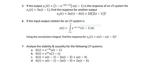 solved 5 if the output y t 1 e 2 t 1 u t 1 is