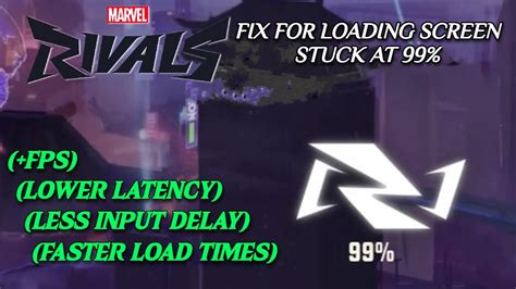 How to fix Marvel Rivals not loading in to Game (99%) | Character Taking Ages to Load into Game ...