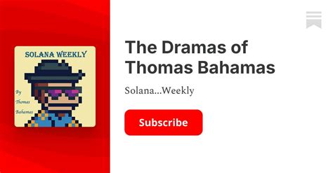 The Dramas Of Thomas Bahamas Substack