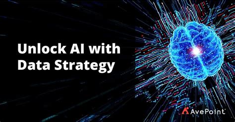 why a robust data strategy is the key to unlocking ai s full potential