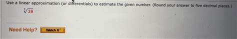 Solved Use A Linear Approximation Or Differentials ﻿to