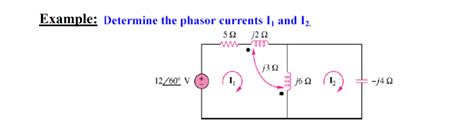 solved example determine the phasor currents i1 and i2