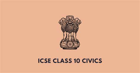 Icse Class 10 Civics Questions Answers Notes