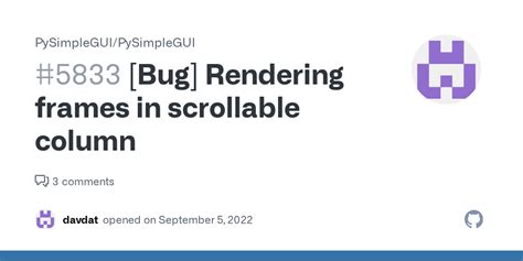 [bug] Rendering Frames In Scrollable Column · Issue 5833 · Pysimplegui Pysimplegui · Github