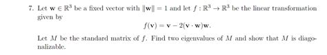solved 7 let w e r3 be a fixed vector with w 1 and