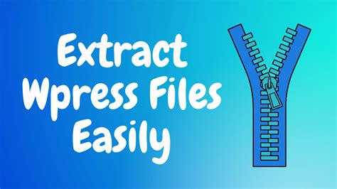 How To Open Extract Wpress Files Upload How To Open Extract Wpress Files Upload