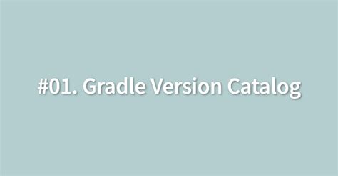 Nia 01 Gradle Version Catalog