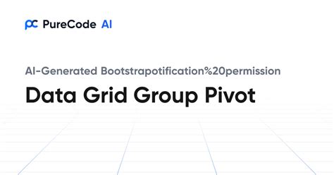 Build Great Bootstrapotification20permission Data Grid Group Pivot