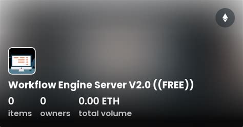 Workflow Engine Server V20 Free Collection Opensea