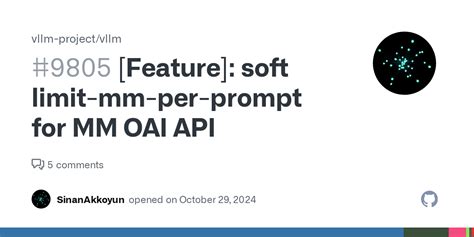 Feature Soft Limit Mm Per Prompt For Mm Oai Api · Issue 9805 · Vllm