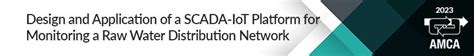 design and application of a scada iot platform for monitoring a raw