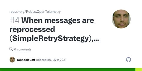 When Messages Are Reprocessed Simpleretrystrategy Traces Are Not Collected · Issue 4 · Rebus