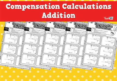 Compensation Calculations Addition Teacher Resources And Classroom