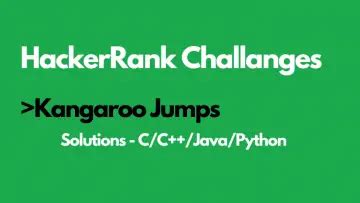 Kangaroo HackerRank Solution In C C Java Python